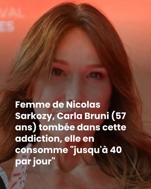 "Je suis une vraie addicte" : alcool, coca-cola ... Carla Bruni sans ...